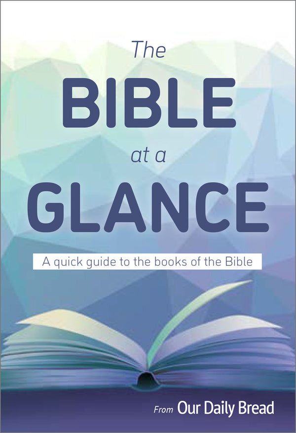 The Bible at a Glance – Our Daily Bread Ministries